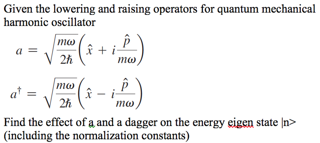 Solved Given the lowering and raising operators for quantum | Chegg.com