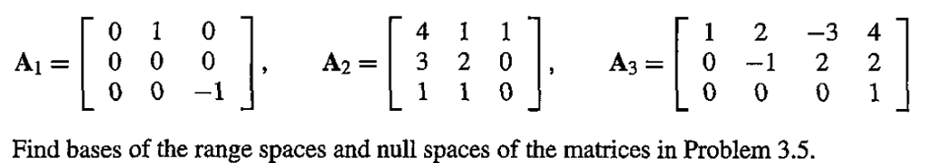 Solved 1 2-3 4 A2-3 2 0 0 0 -1 Find bases of the range | Chegg.com
