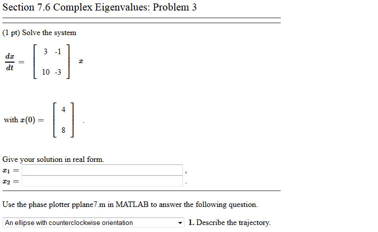 Solved Complex Eigenvalues Problem 3 1 Pt Solve The Chegg