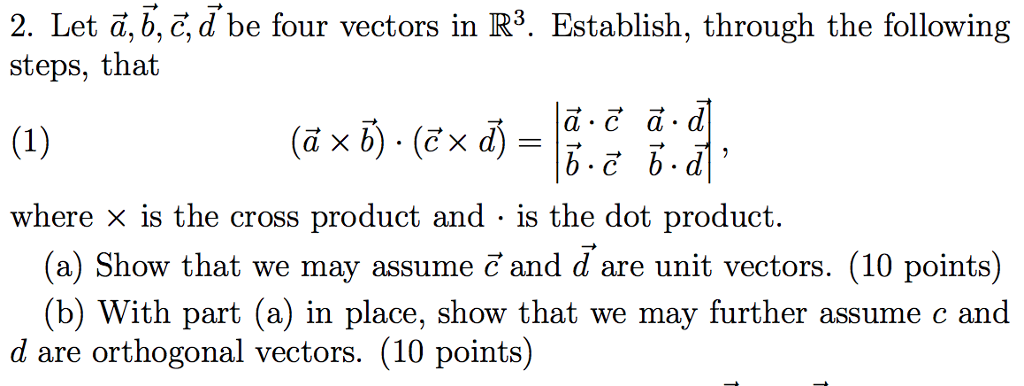 Solved Let a, b, c, d be four vectors in R^3. Establish, | Chegg.com
