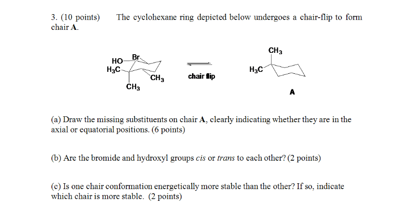Solved 3. (10 points) chair A. The cyclohexane ring depicted | Chegg.com