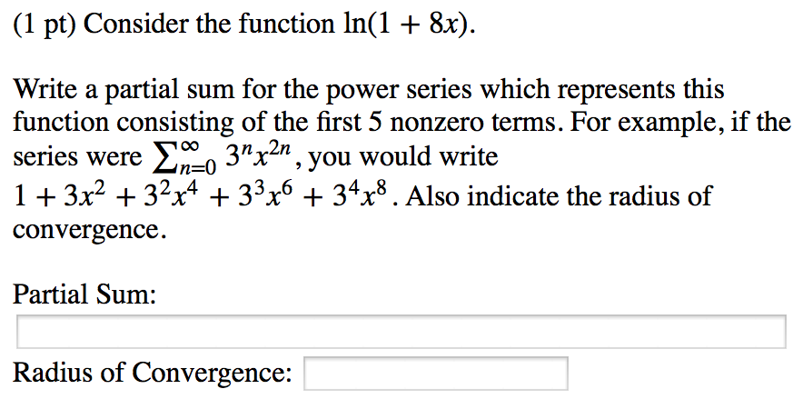 Solved Consider the function ln(1+ 8x). Write a partial sum | Chegg.com