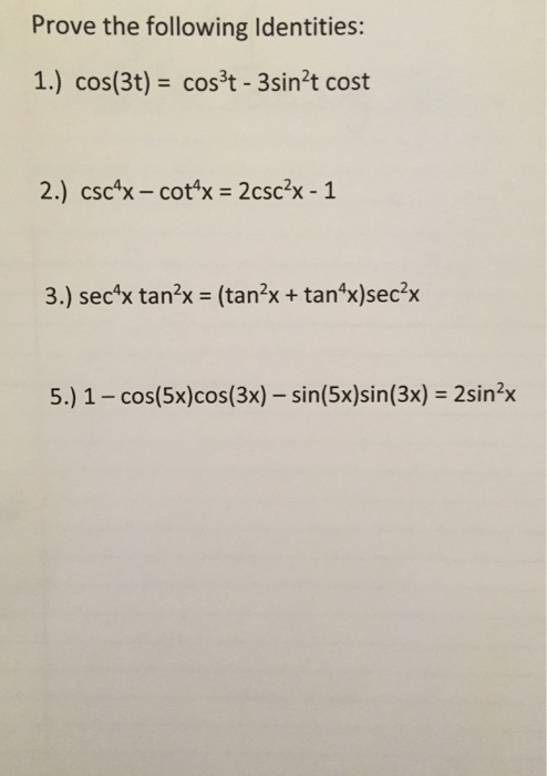 Solved Prove the following Identities: cos(3t)= cos^3t - | Chegg.com