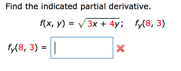 Solved Find the indicated partial derivative. f(x, y) = | Chegg.com