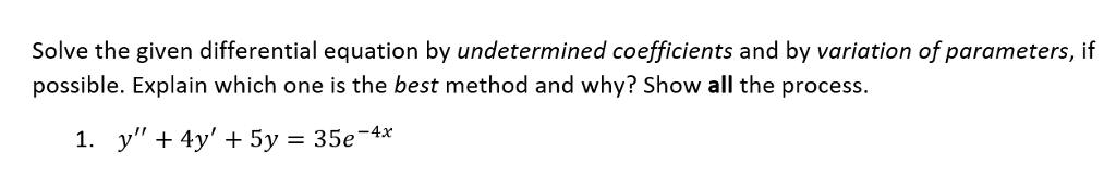 Solved Solve the given differential equation by undetermined | Chegg.com