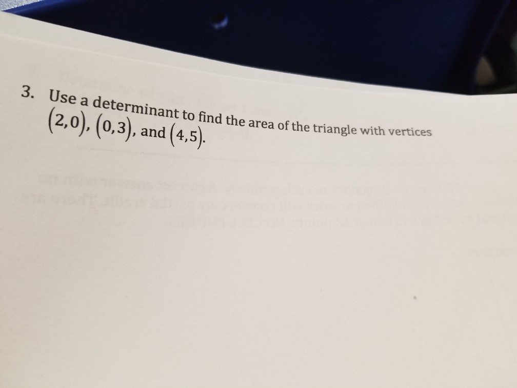 Solved se a determinant to find the area of the triangle | Chegg.com