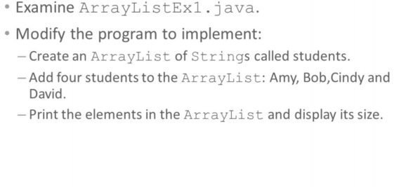 Solved Examine ArrayListEx1.java. Modify the program to | Chegg.com
