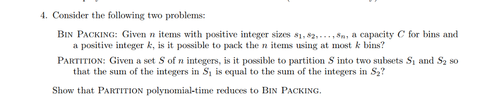 Solved 4. Consider the following two problem:s BIN PACKING: | Chegg.com