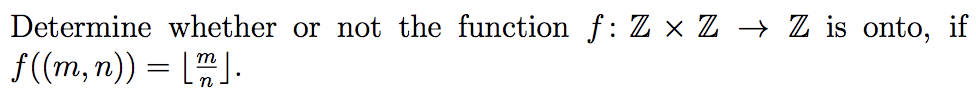 Solved Determine whether or not the function f: Z × Z → is | Chegg.com