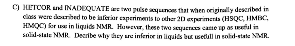 Solved HETCOR and INADEQUATE are two pulse sequences that | Chegg.com