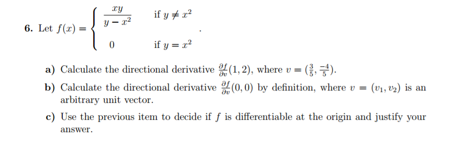 Solved Let f (x) = {xy/y-x^2 0 if y notequalto x^2 if y = | Chegg.com Solved Let f (x) = {xy/y-x^2 0 if y notequalto x^2 if y = | Chegg.com