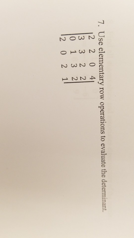 Solved 7. Use elementary row operations to evaluate the | Chegg.com