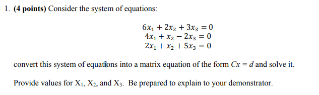 Solved 1. (4 points) Consider the system of equations: 6x1 + | Chegg.com