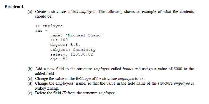 Solved Problem 4. (a) Create a structure called employee. | Chegg.com
