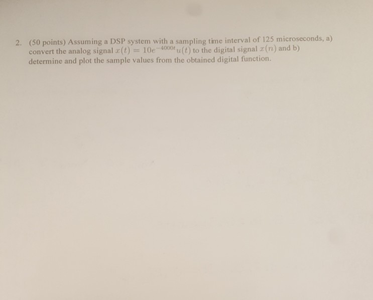 Solved (50 points) Assuming a DSP system with a sampling | Chegg.com