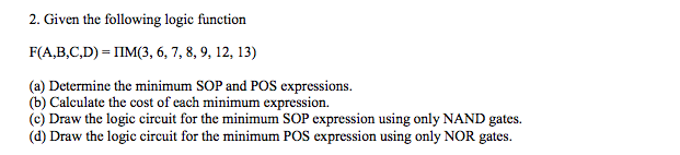 Solved Given the following logic function F(A, B, C, D) = | Chegg.com