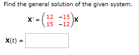 Solved Find the general solution of the given system. X' = | Chegg.com
