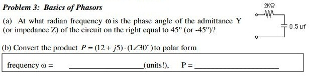 Solved Basics of Phasors At what radian frequency omega is | Chegg.com