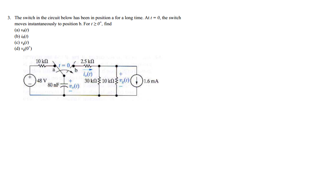 Solved The switch in the circuit below has been in position | Chegg.com