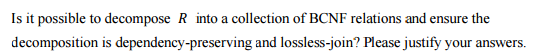 Solved Is it possible to decompose R into a collection of | Chegg.com