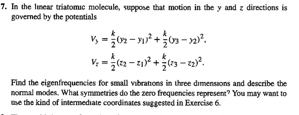 Solved 7 In The Linear Triatomic Molecule Suppose That