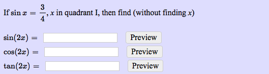 Solved If sin x = 3/4, x in quadrant I, then find (without | Chegg.com