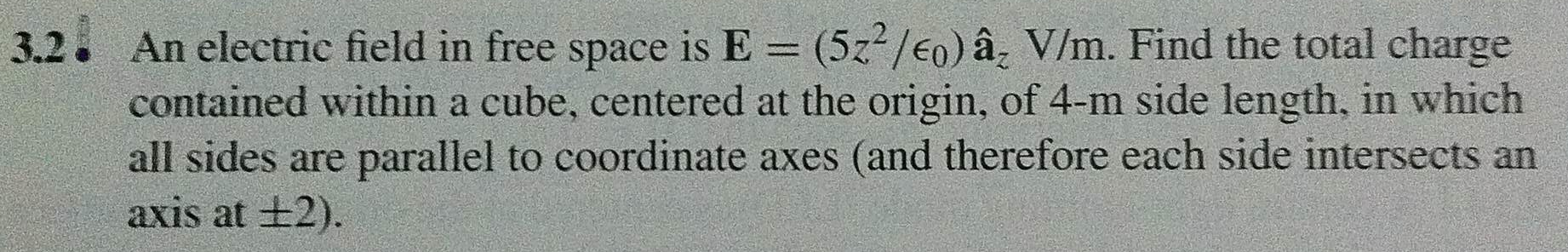 Solved An Electric Field In Free Space Is E 5z2 Epsilon