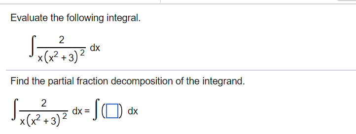 Solved Evaluate the following integral. 3 C Find the partial | Chegg.com