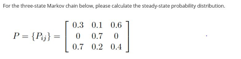 Solved For the three-state Markov chain below, please | Chegg.com