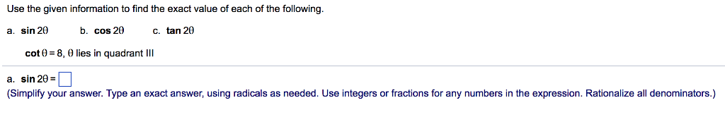 Solved Use the given information to find the exact value of | Chegg.com