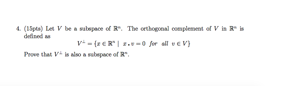Solved Let V be a subspace of R^n. The orthogonal complement | Chegg.com