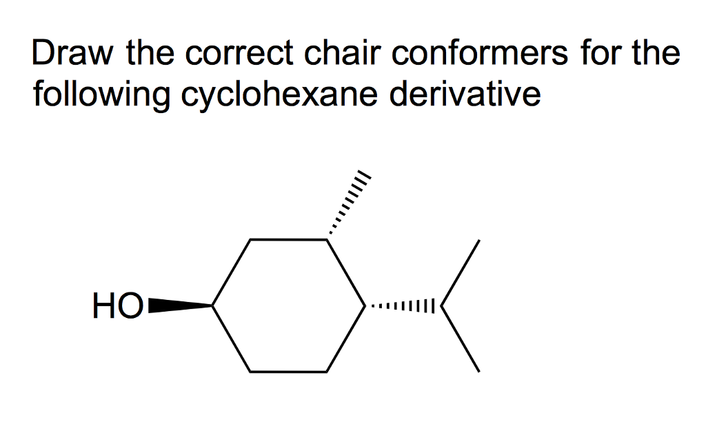 Solved Draw the correct chair conformers for the following | Chegg.com