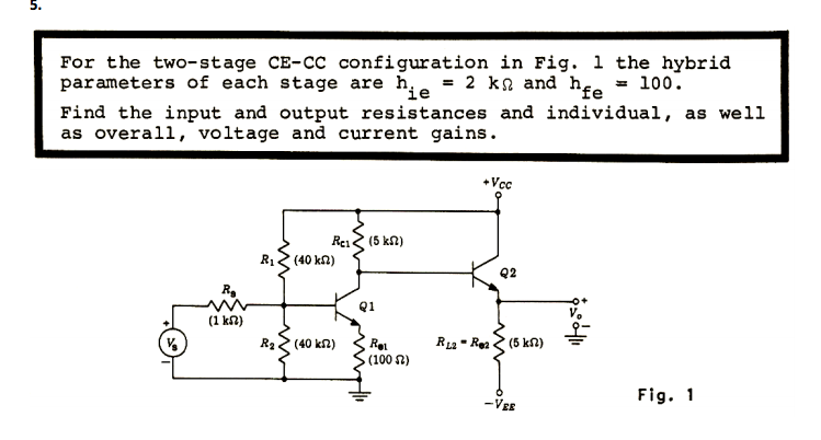 Solved For the two-stage CE-CC configuration in Fig. 1 the | Chegg.com
