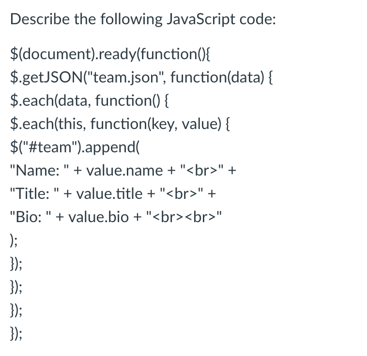 Solved Describe the following JavaScript code: | Chegg.com