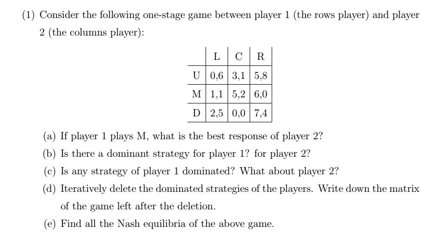 Solved (1) Consider the following one-stage game between | Chegg.com