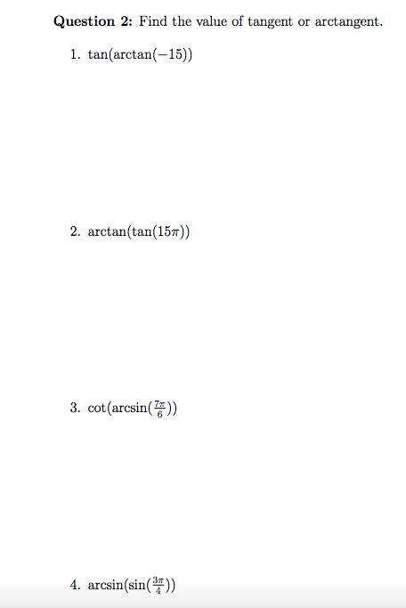 Solved Question 2: Find the value of tangent or arctangent | Chegg.com