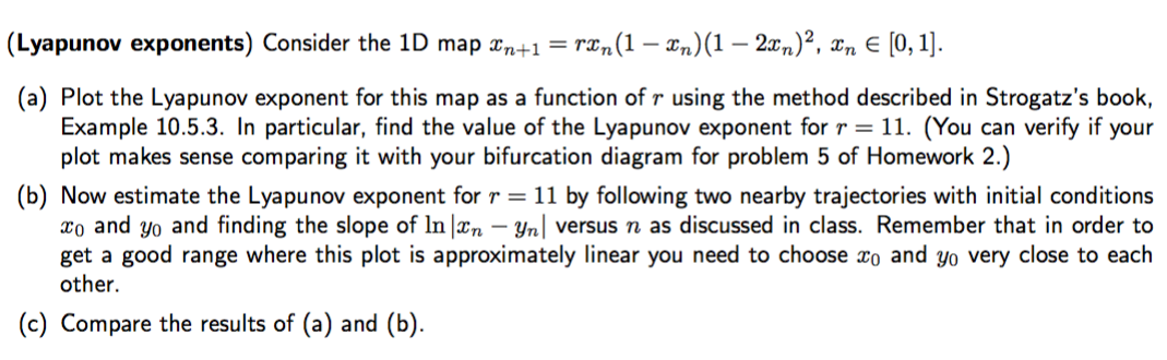 Solved Consider the 1D map xn+1 = rxn(1 - x )(l - 2xn)2, xn | Chegg.com
