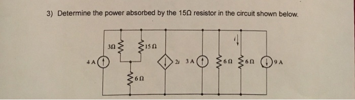 Solved Determine the power absorbed by the 15ohm resistor in | Chegg.com
