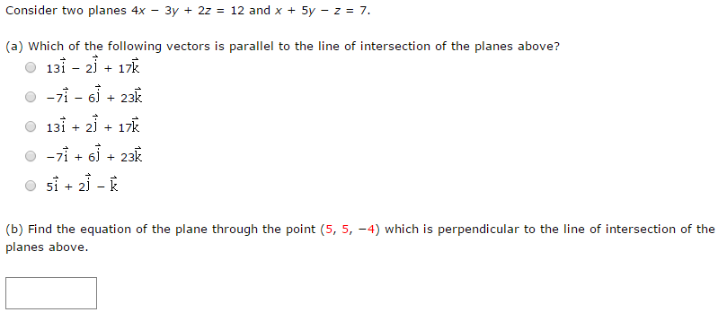 Solved Consider two planes 4x - 3y + 2z = 12 and x + 5y - z | Chegg.com Solved Consider two planes 4x - 3y + 2z = 12 and x + 5y - z | Chegg.com