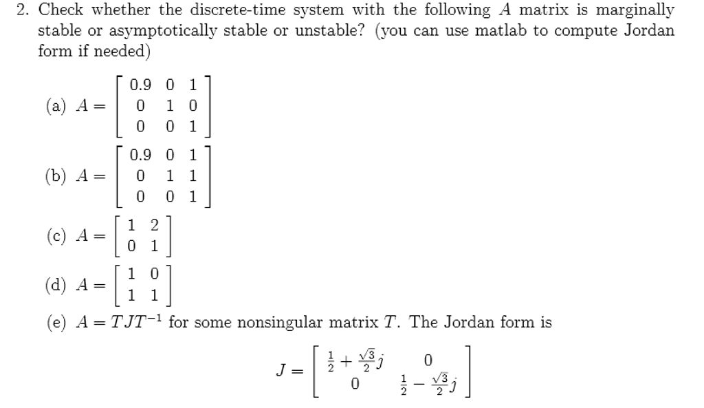 Solved Check whether the discrete-time system with the | Chegg.com