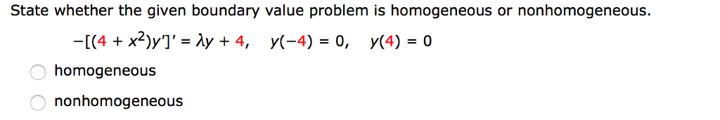 Solved State whether the given boundary value problem is | Chegg.com