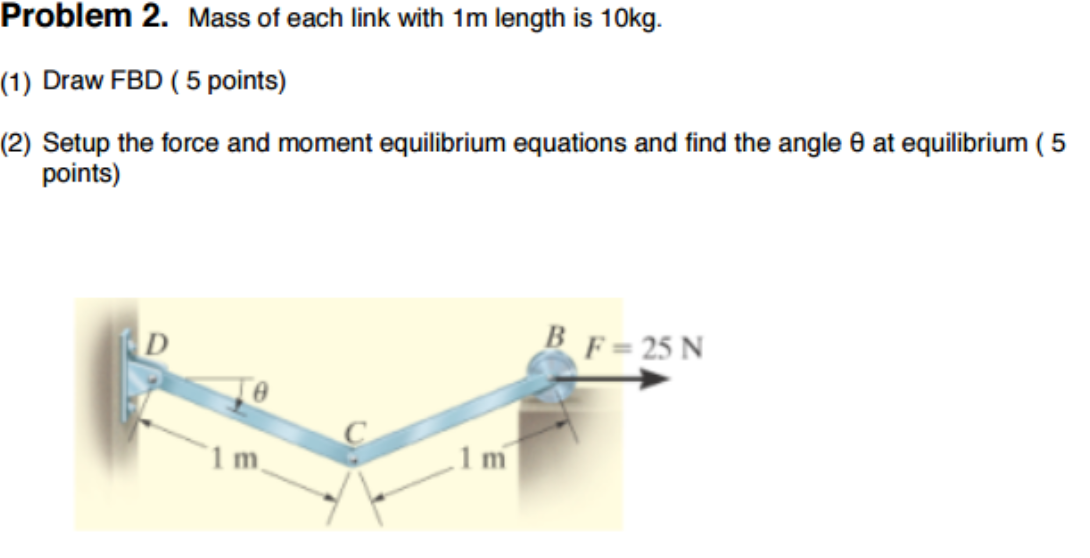 Solved Mass of each link with 1m length is 10kg. Draw FBD | Chegg.com