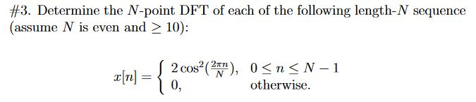 Solved #3. Determine the N-point DFT of each of the | Chegg.com