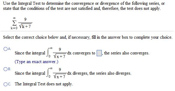 Solved Use the Integral Test to determine the convergence or | Chegg.com
