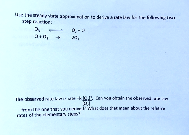 Solved Use the steady state approximation to derive a rate | Chegg.com