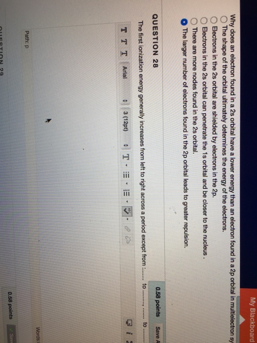 Solved Why does an electron found in a 2s orbital have a | Chegg.com