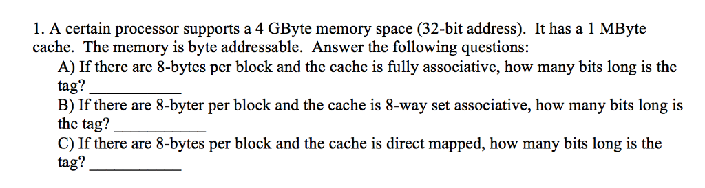 Solved 1. A certain processor supports a 4 GByte memory | Chegg.com