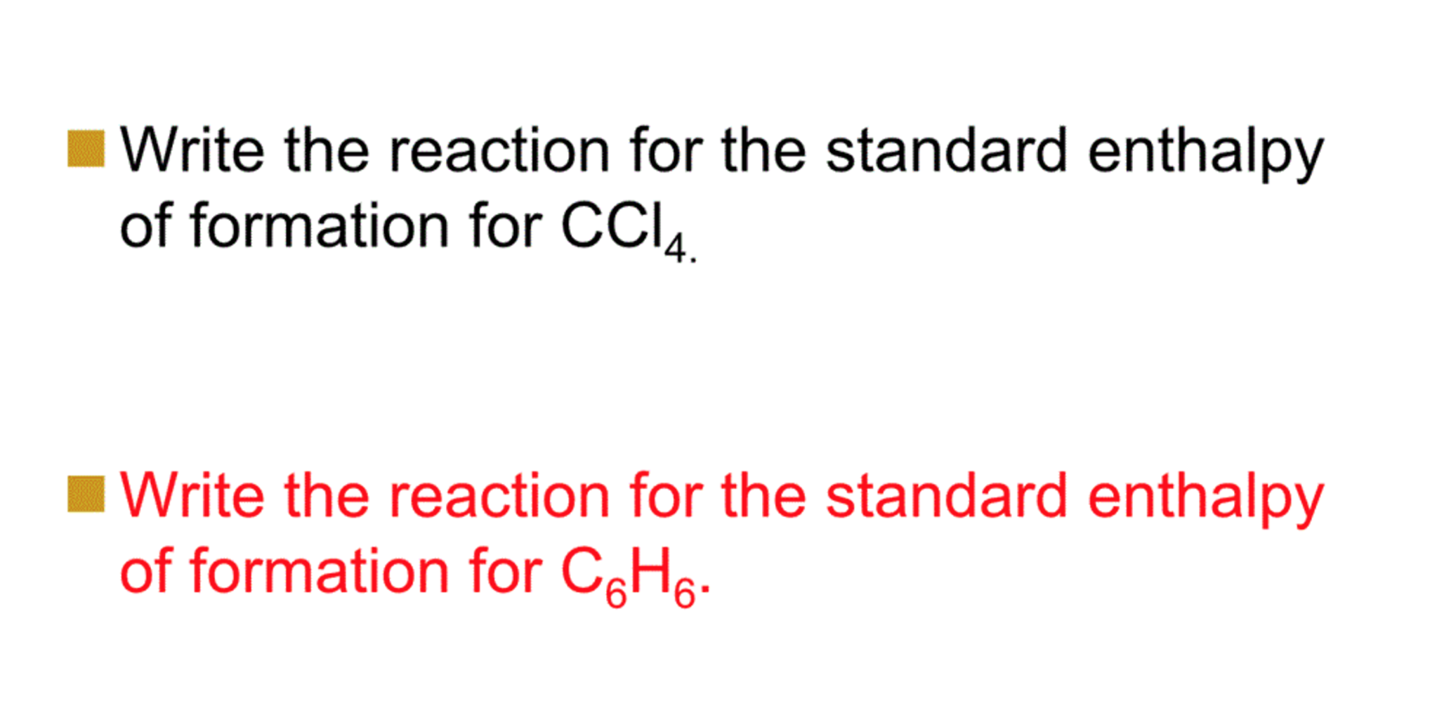 Solved Write The Reaction For The Standard Enthalpy Of