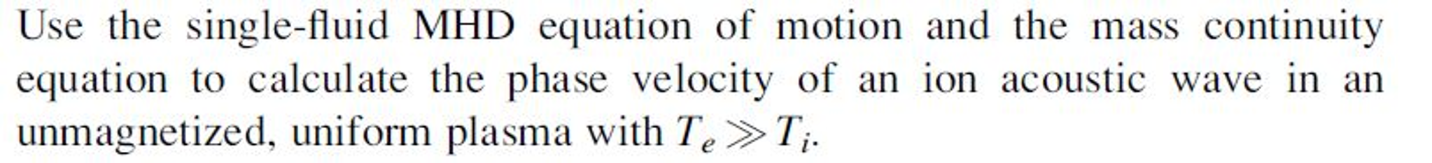 Use the single-fluid MHD equation of motion and the | Chegg.com