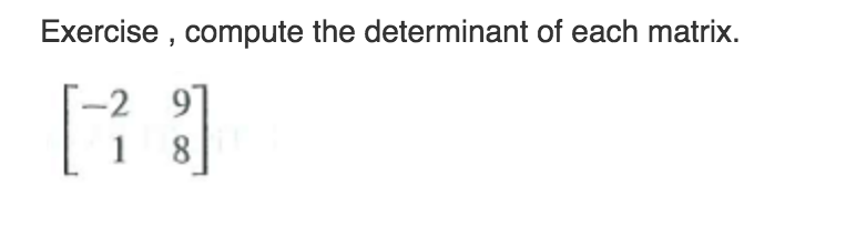 Solved Exercise, compute the determinant of each matrix. | Chegg.com